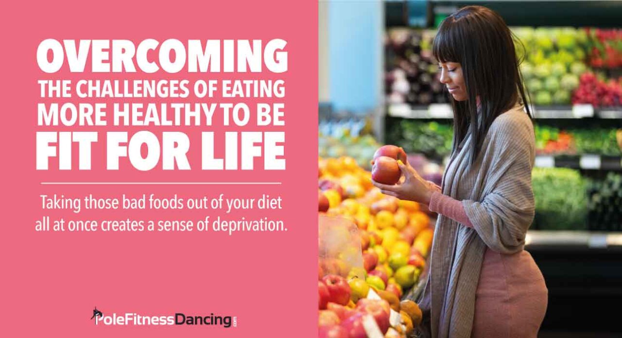 Overcoming The Challenges Of Eating More Healthy To Be Fit For Life ...