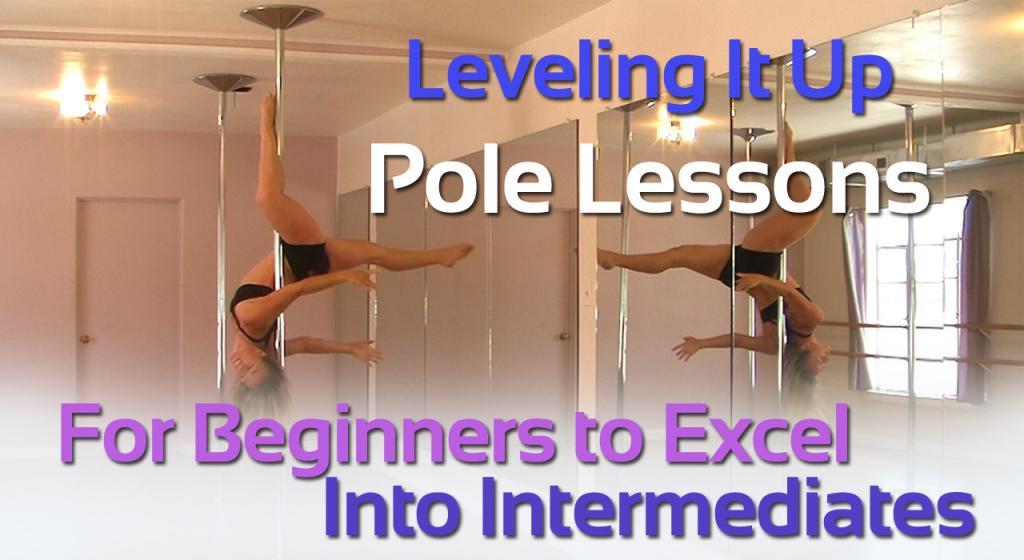 Leveling It Up | Pole Lessons For Beginners to Excel Into Intermediates ...
